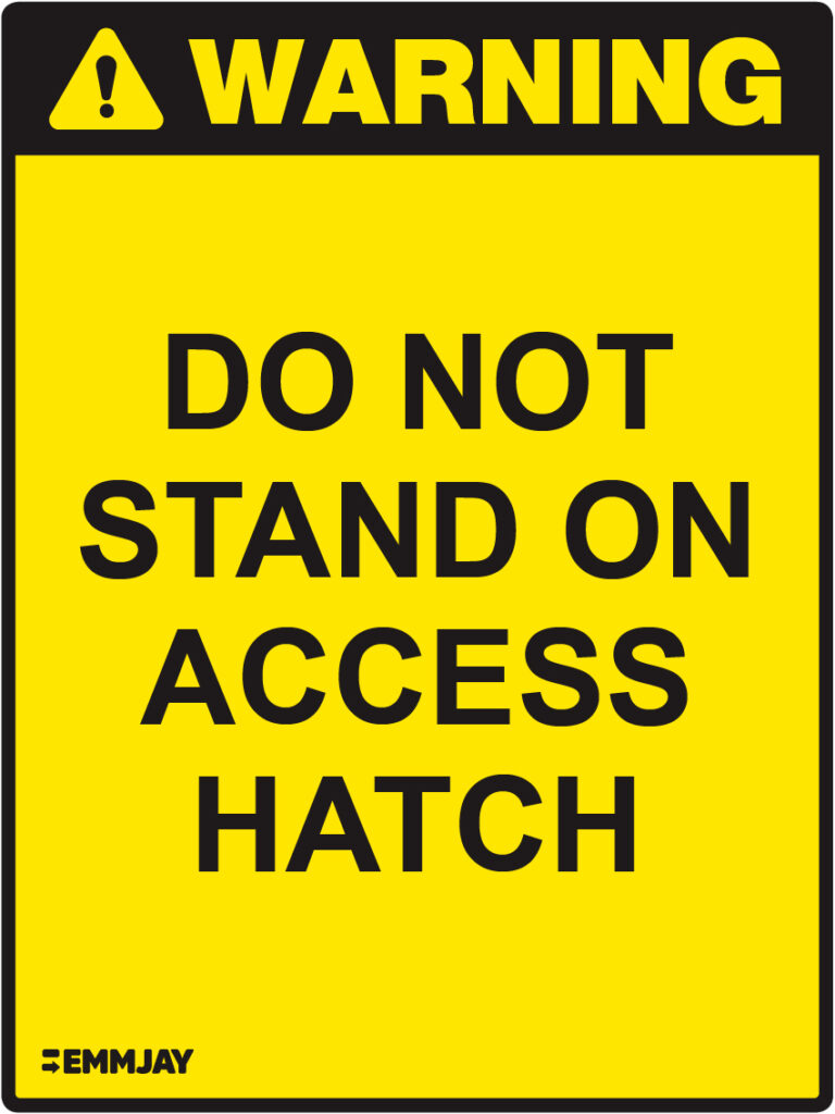 EGL 1451 Warning - Do not Stand on Access Hatch Sign - Emmjay Ltd